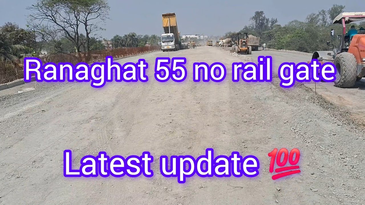 Ranaghat 55 no rail gate latest update .#ranaghat #nh12 #nh34 #kalyani ...