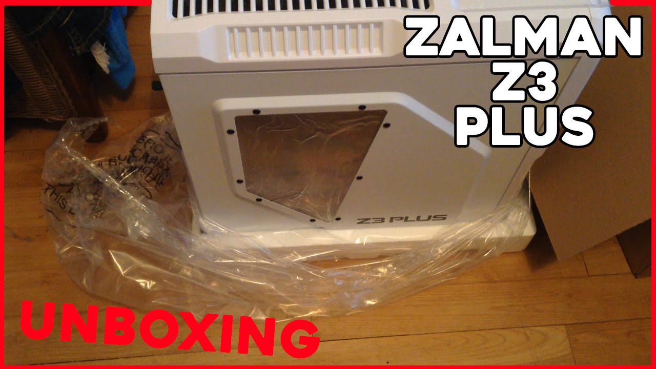 Unboxing Zalman Z3 Plus Blanc (FR) - YouTube