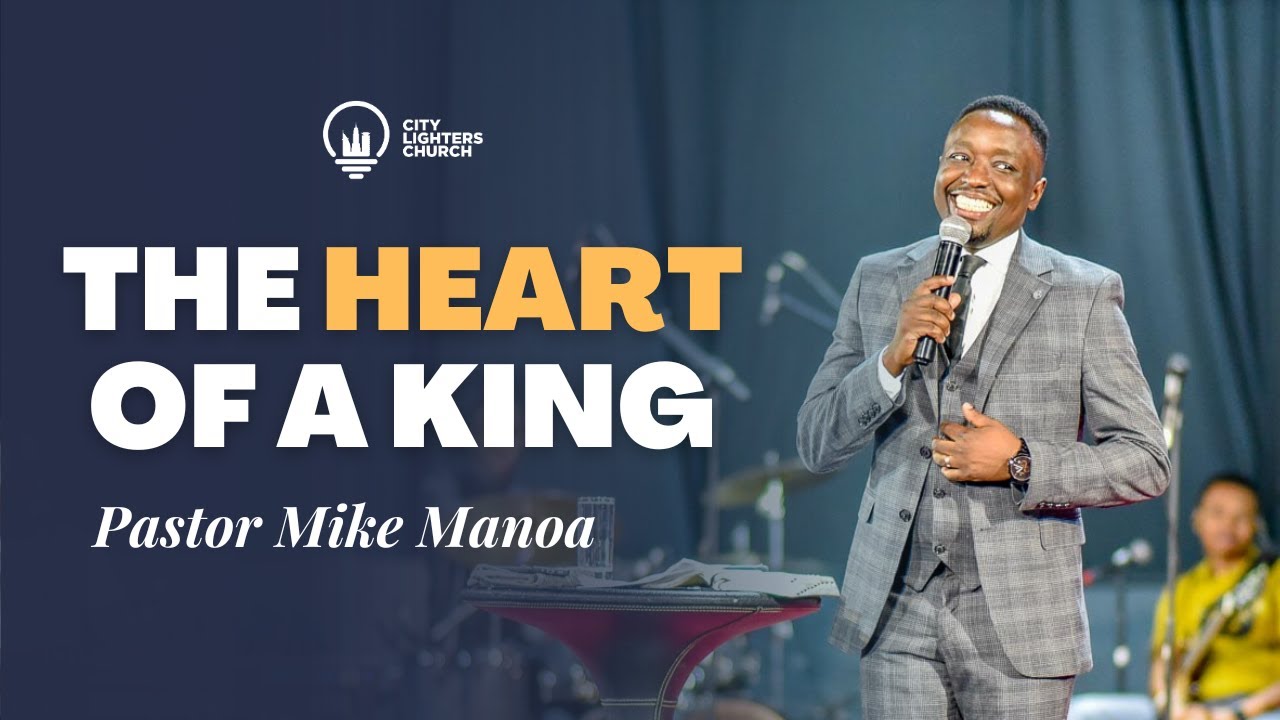 The Heart of a King - Pastor Mike Manoa - YouTube