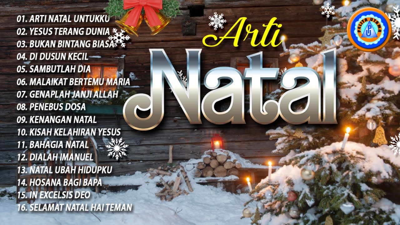 LAGU NATAL 2024/2025- Arti Natal || FULL ALBUM NATAL (Official Music ...