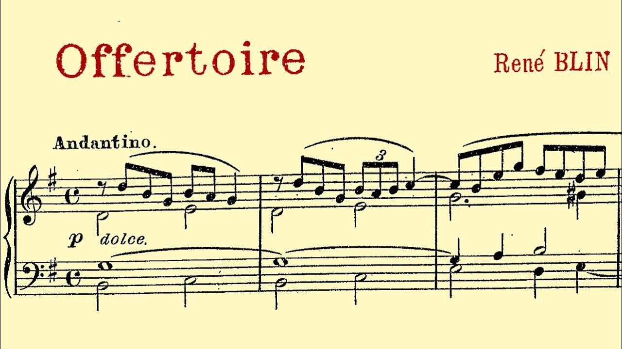RENÉ BLIN (1884–1951): Offertoire pour orgue ou harmonium (1912) - YouTube