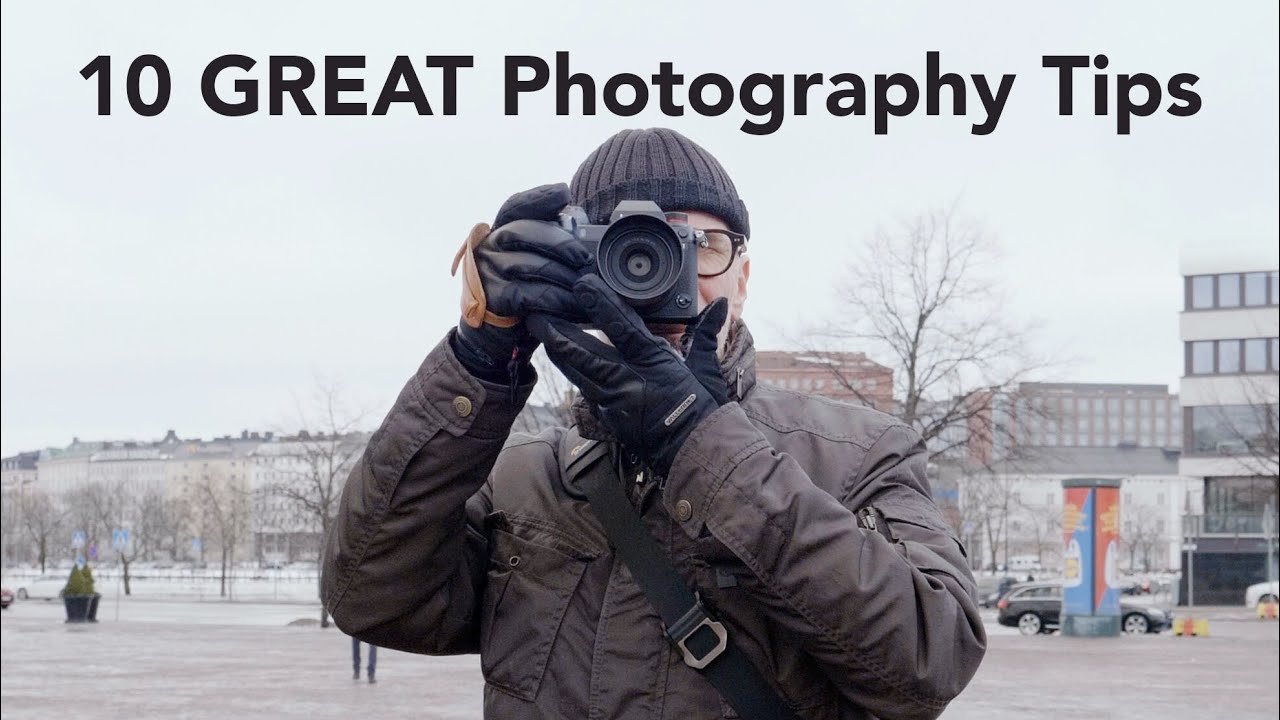 10 Great Photography Tips Part One –For Every Camera and Every ...