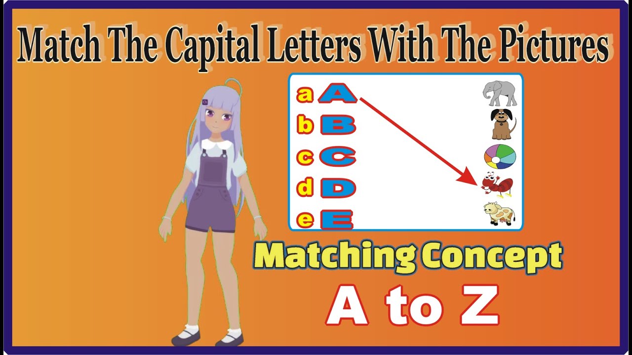 Match the Capital Letter with the Picture| Letters and Pictures ...