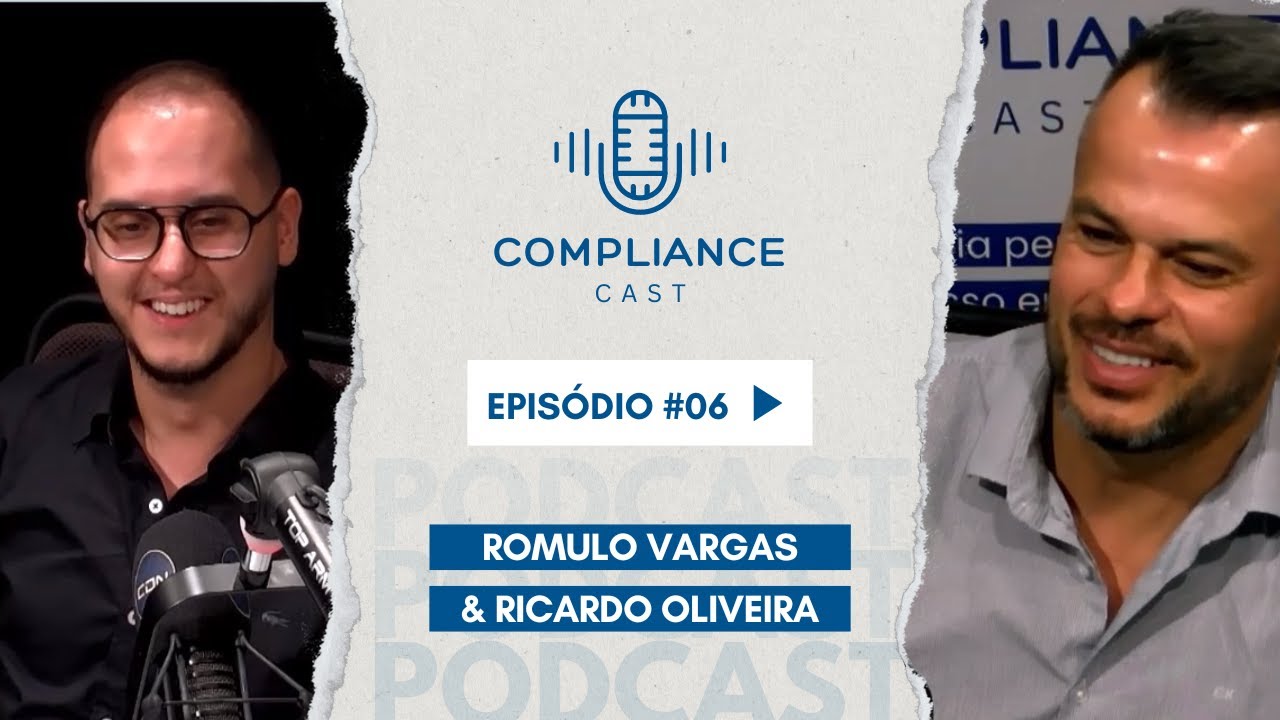 Ricardo Oliveira & Romulo Vargas / COMPLIANCE CAST, EP 05. - YouTube