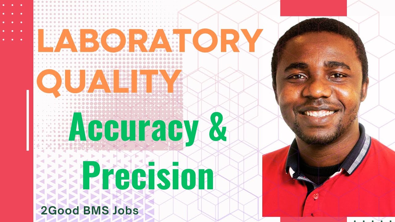 Laboratory Quality - Accuracy & Precision Explained II Dr Emmanuel ...