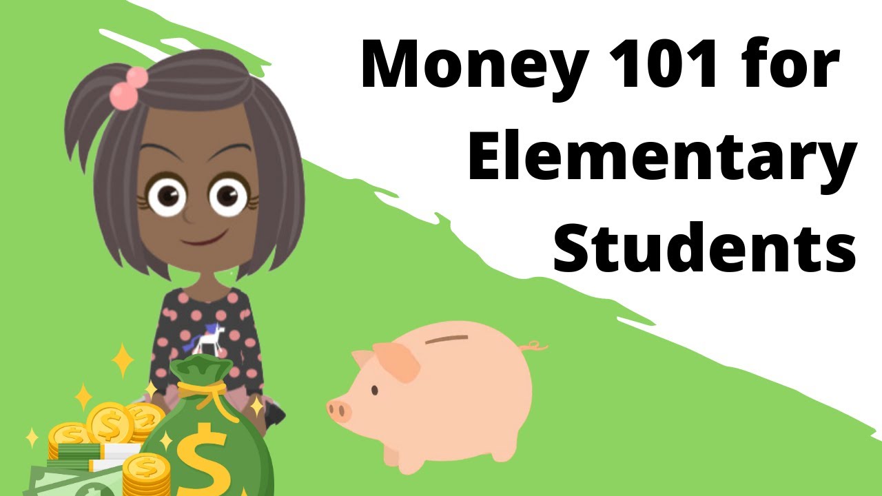 Money 101 For Elementary Students - YouTube