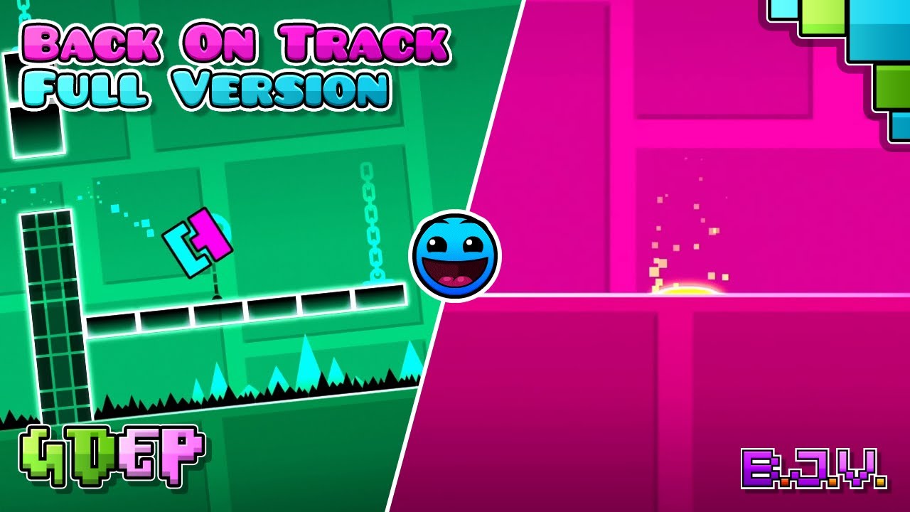 Back On Track: Full Version | Geometry Dash Extended Play - YouTube