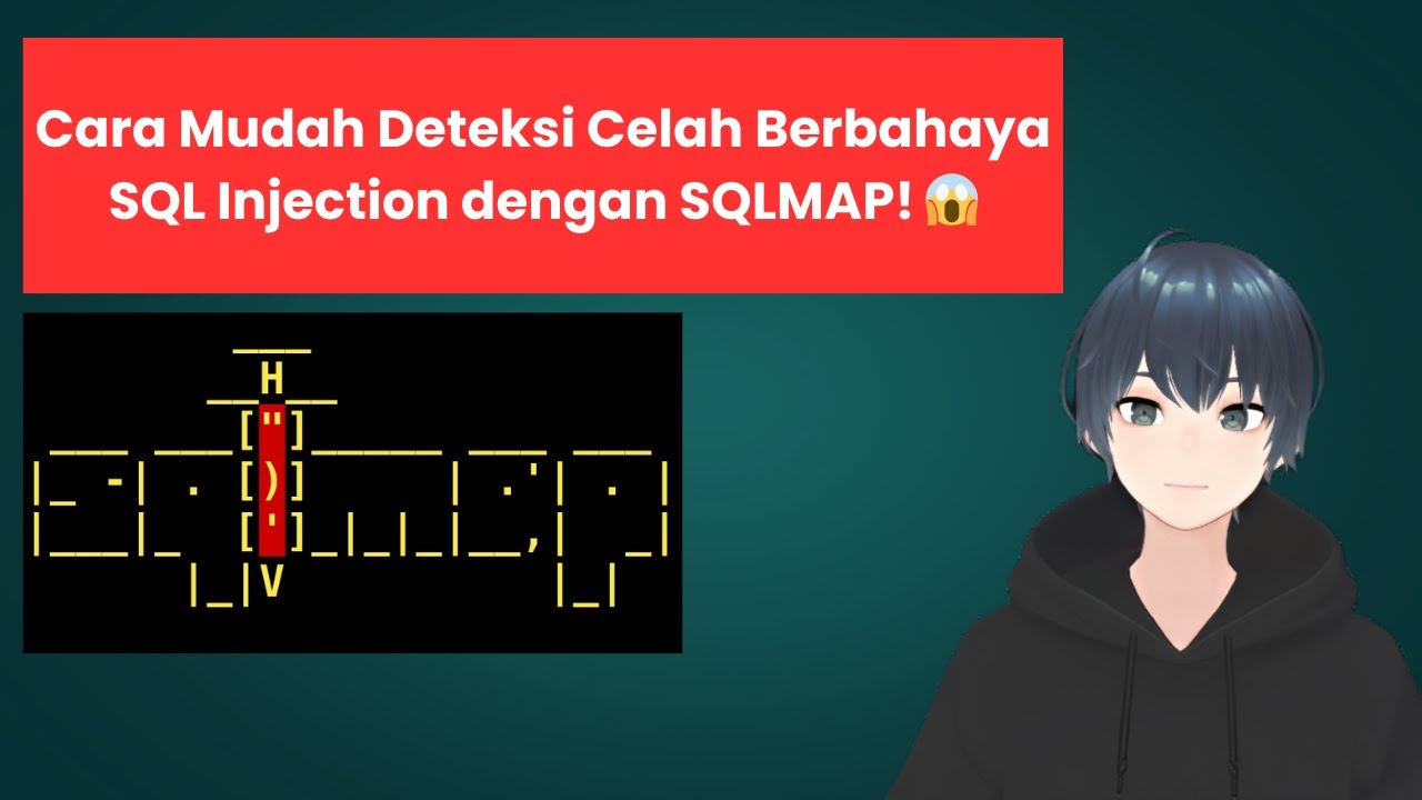 Cara Mudah Deteksi Celah Berbahaya SQL Injection dengan SQLMAP! 😱 - [vTuber Heker Indonesia ...