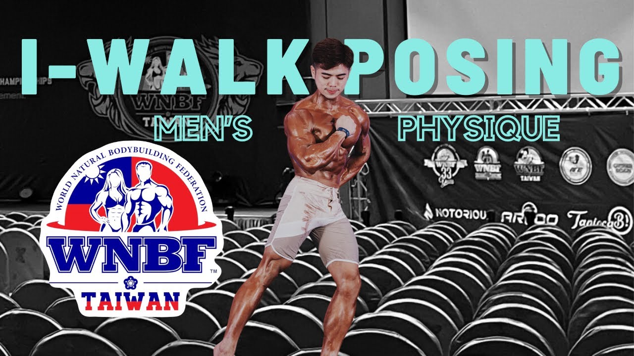 WNBF TW 🇹🇼 2022 (Open) Men’s Physique I-Walk Posing Routine - YouTube
