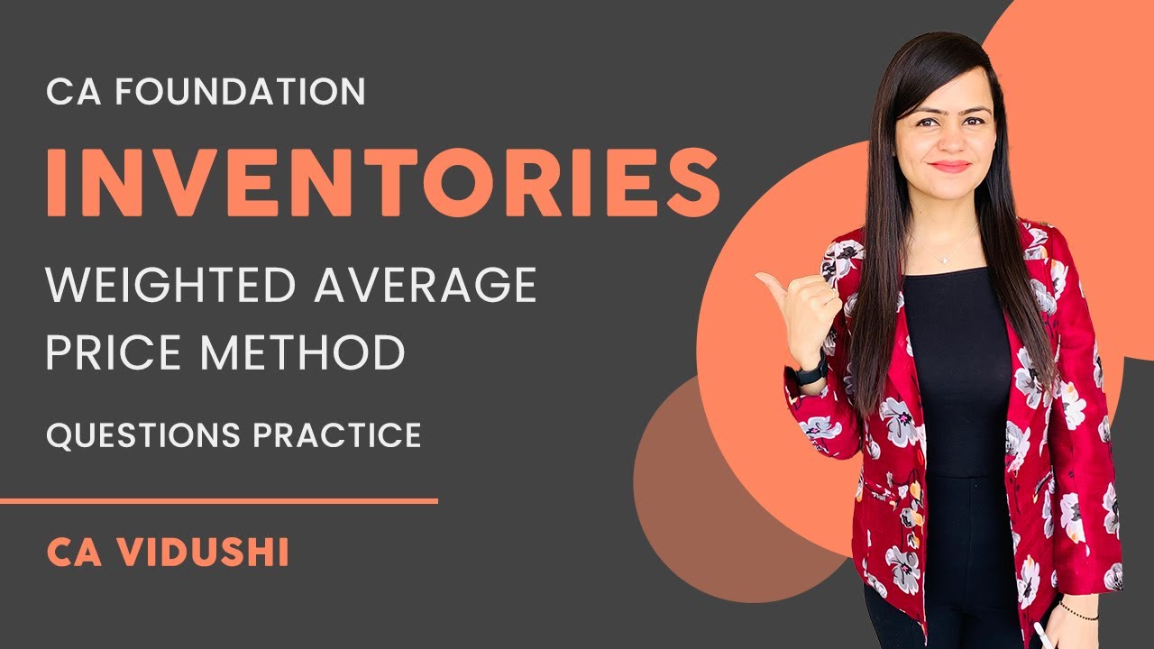 Inventories CA Foundation Weighted Average Price Method ICAI inventories-ca-foundation-weighted-average-price-method-icai
