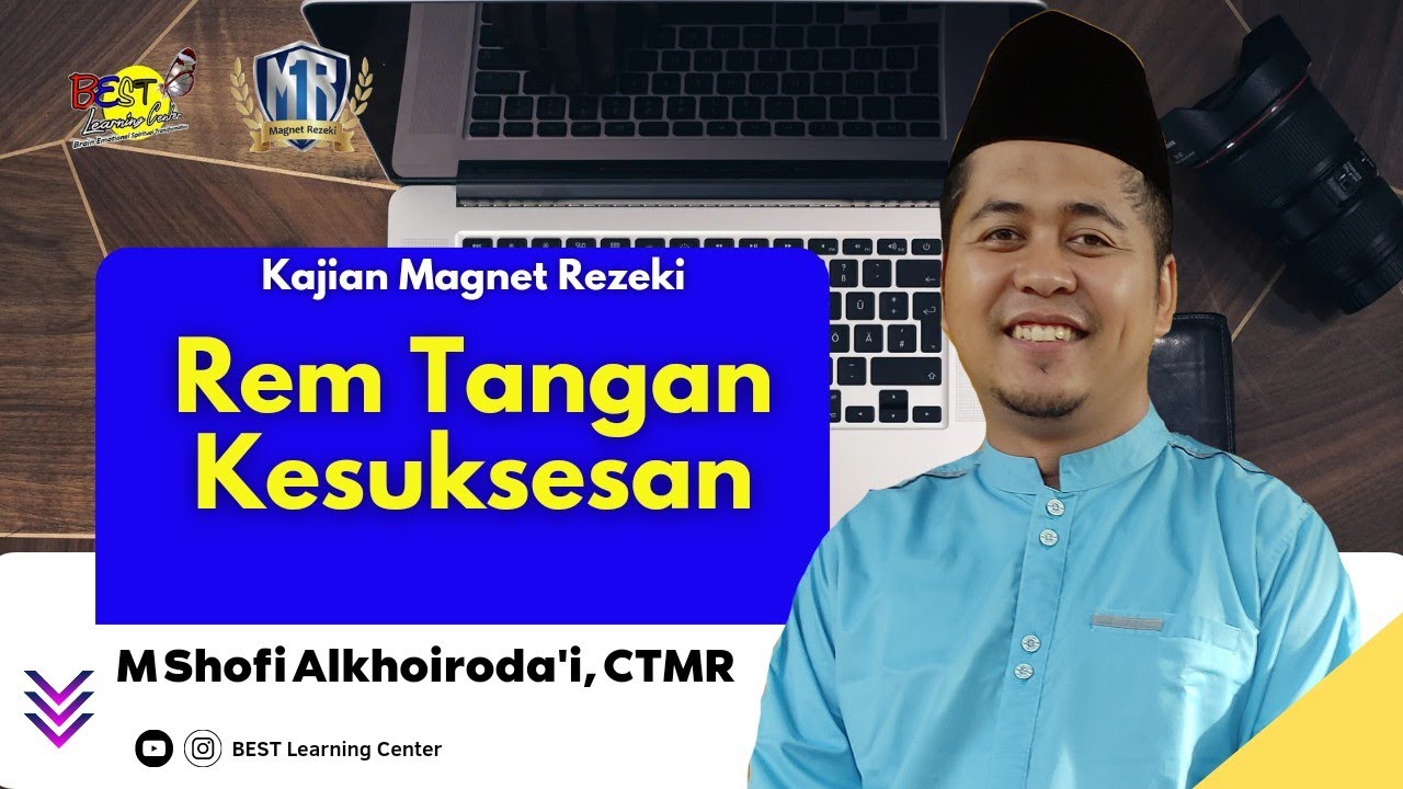 Kajian Magnet Rezeki : Rem Tangan Kesuksesan | M Shofi Alkhoiroda'i ...