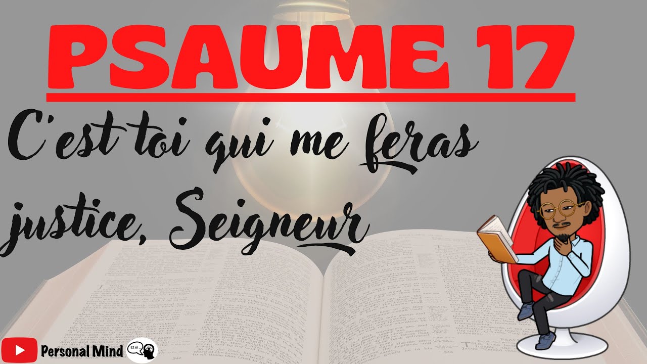 Psaume 17 : C’est toi qui me feras justice, Seigneur #Dieu #église # ...