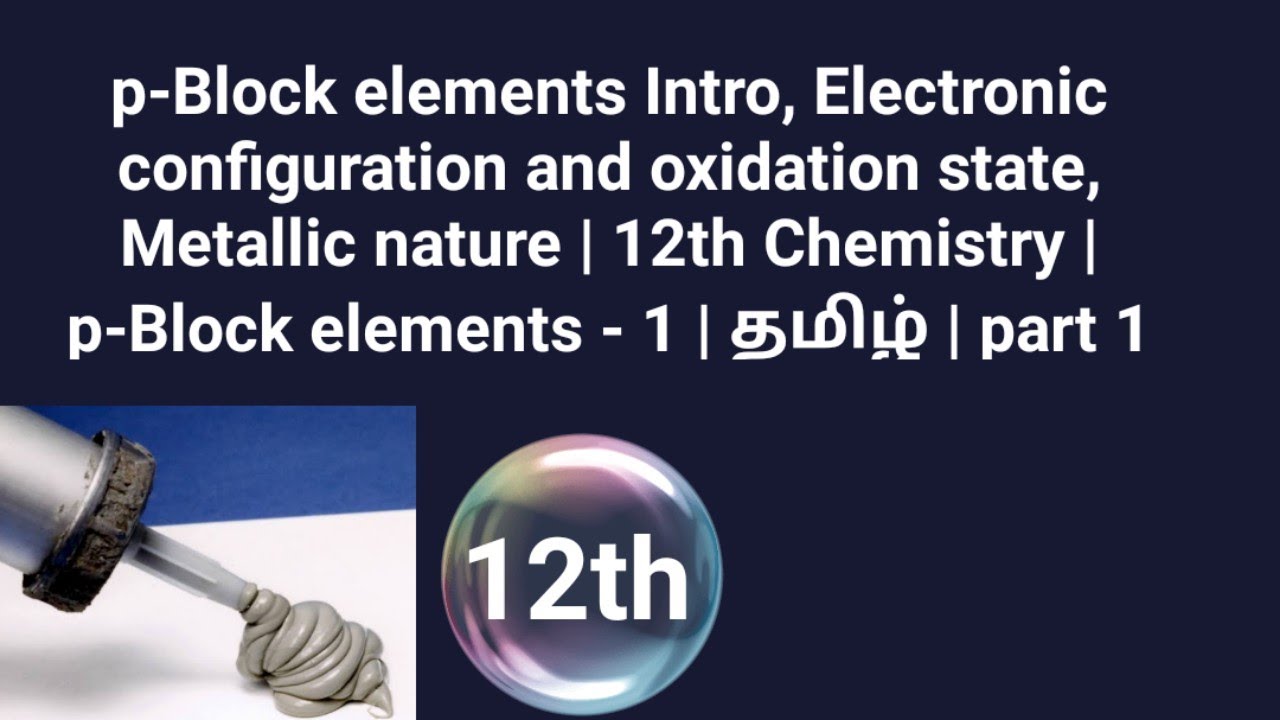 p-Block elements Intro, Electronic configuration | 12th Chemistry | p ...