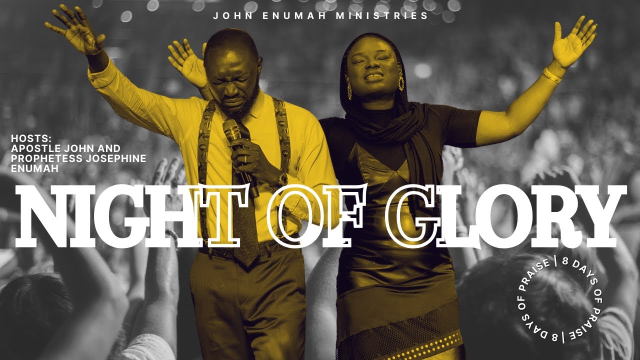 Night of Glory | Apostle John Enumah | Monday 8th April 2024 - YouTube