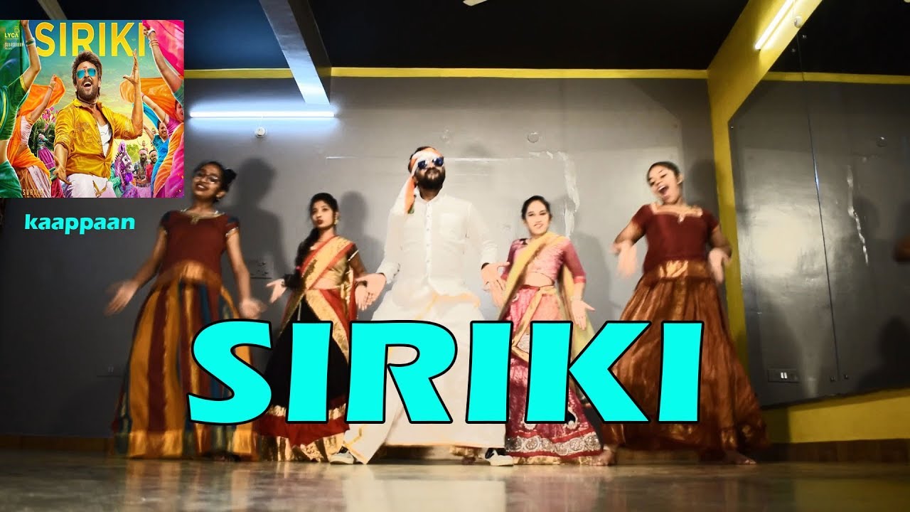 Siriki song dance Choreography Video - Kaappaan Songs surya - Harris ...