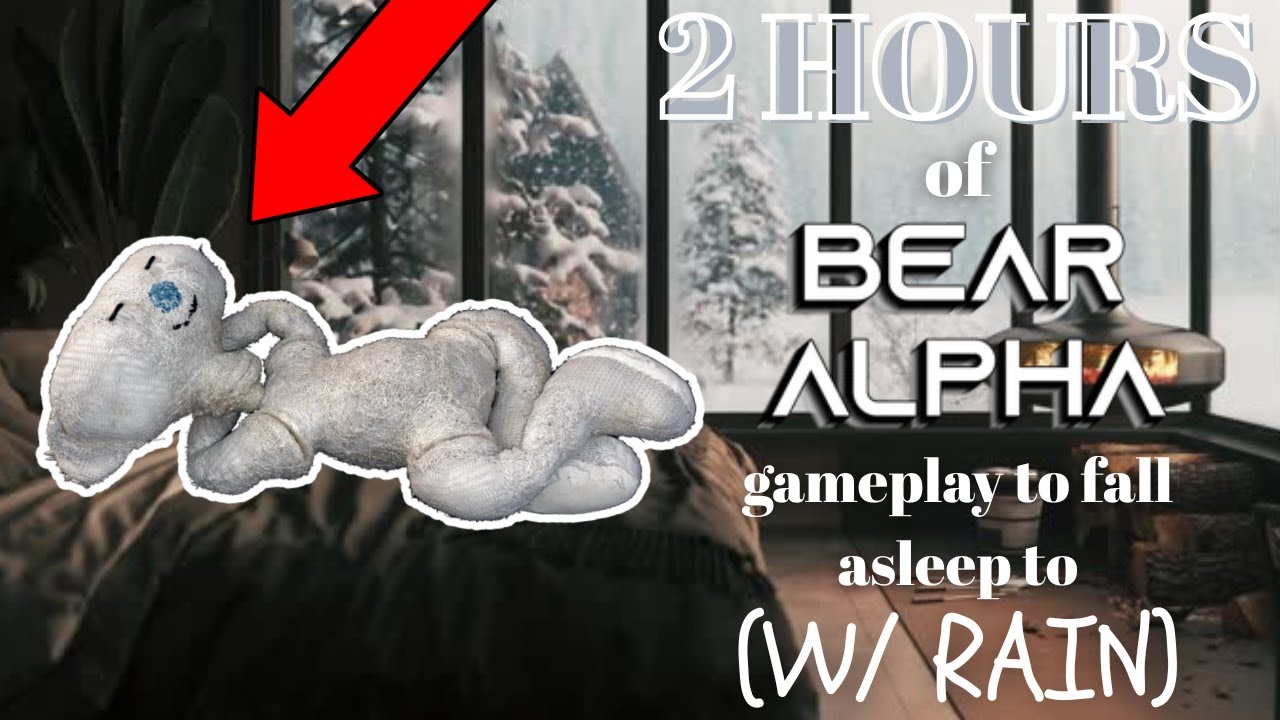 2 HOURS of BEAR (Alpha) Gameplay to Fall Asleep To - YouTube