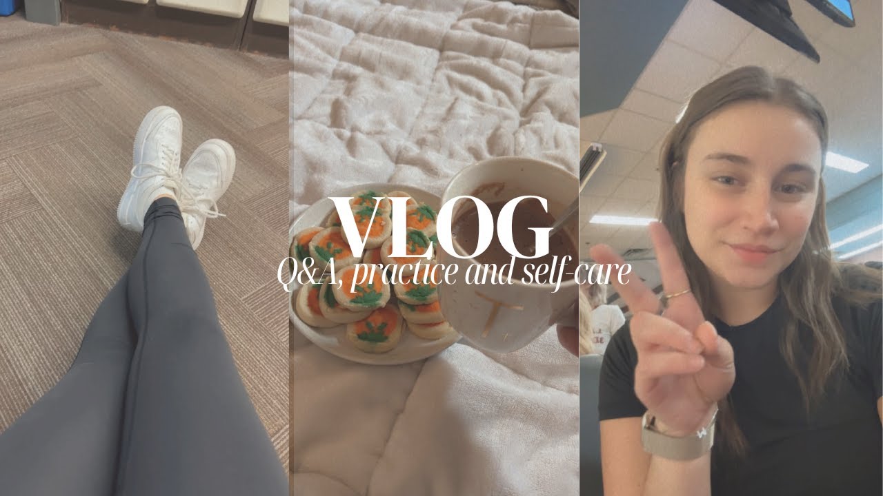 WEEKEND VLOG: Q&A, practice and self-care - YouTube