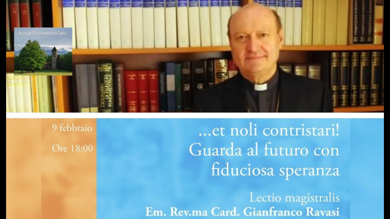 Lectio Magistralis del Cardinal Gianfranco Ravasi "Guarda al futuro con ...