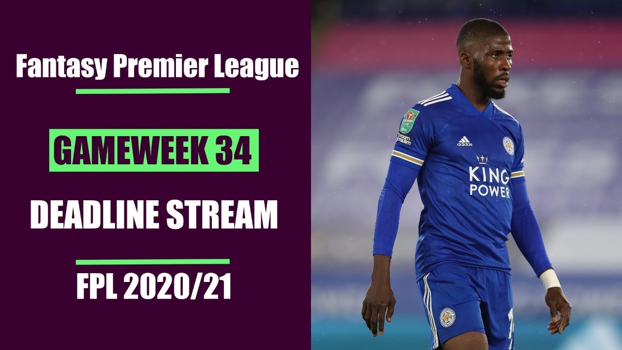 FPL Gameweek 34: Deadline Stream | Double Gameweek 35 Confirmed ...