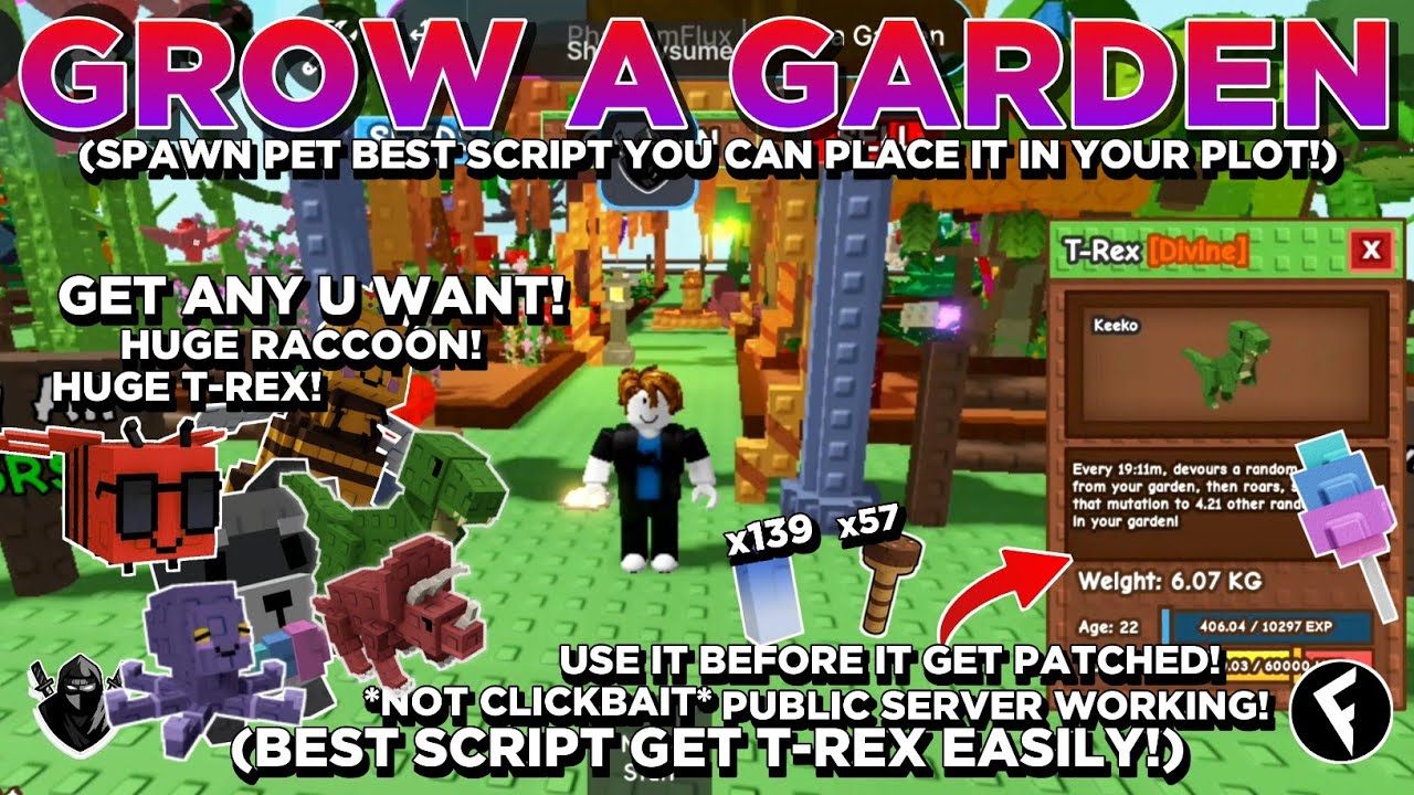[NEW] Grow A Garden Script OP | PET SPAWNER!, SPAWN T-REX!, BEST SCRIPT PASTEBIN - Roblox Script ...