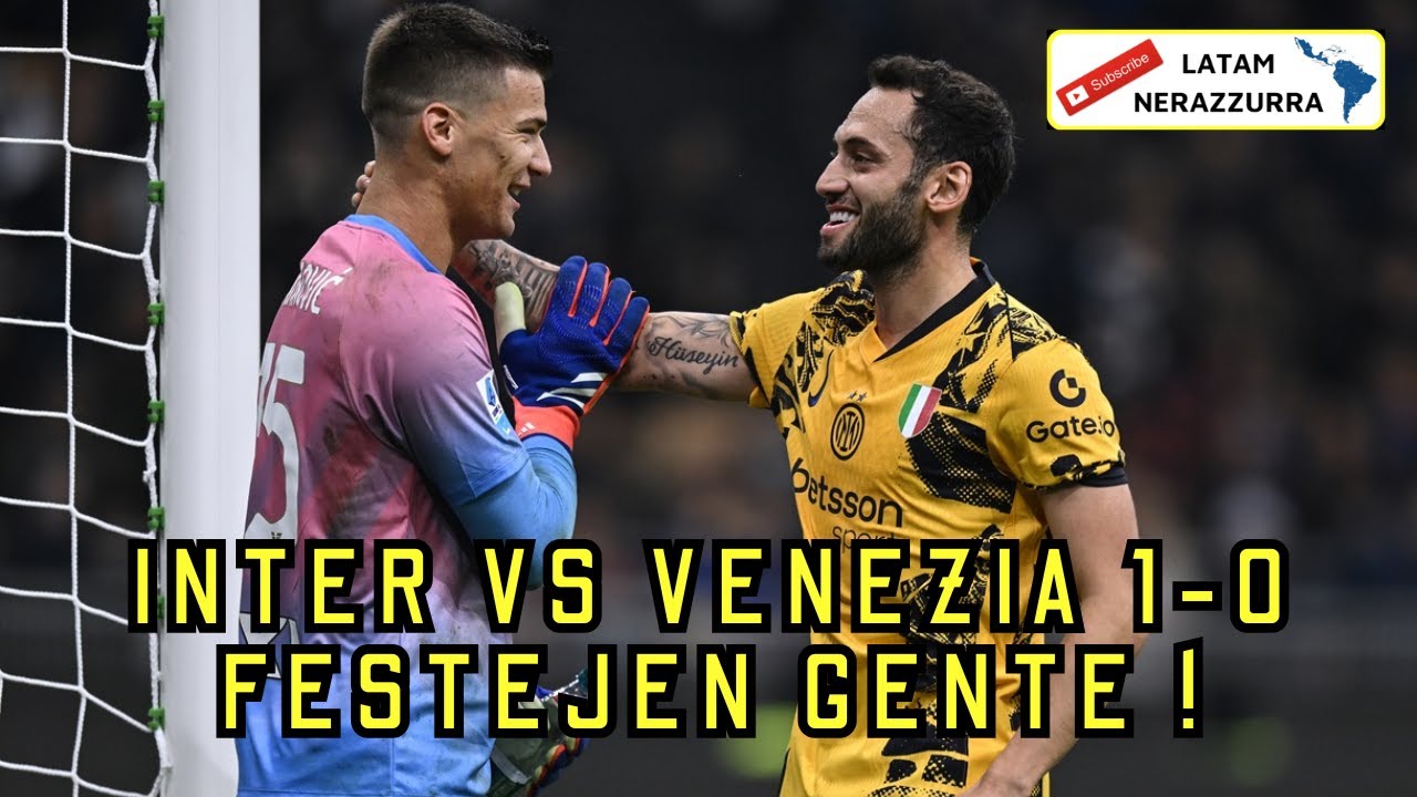 Inter vs Venezia 1-0 - Festejen Gente !! (Lautaro) - YouTube