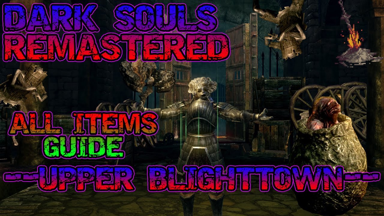 Dark Souls Remastered 100% Items Guide: Upper blighttown - YouTube