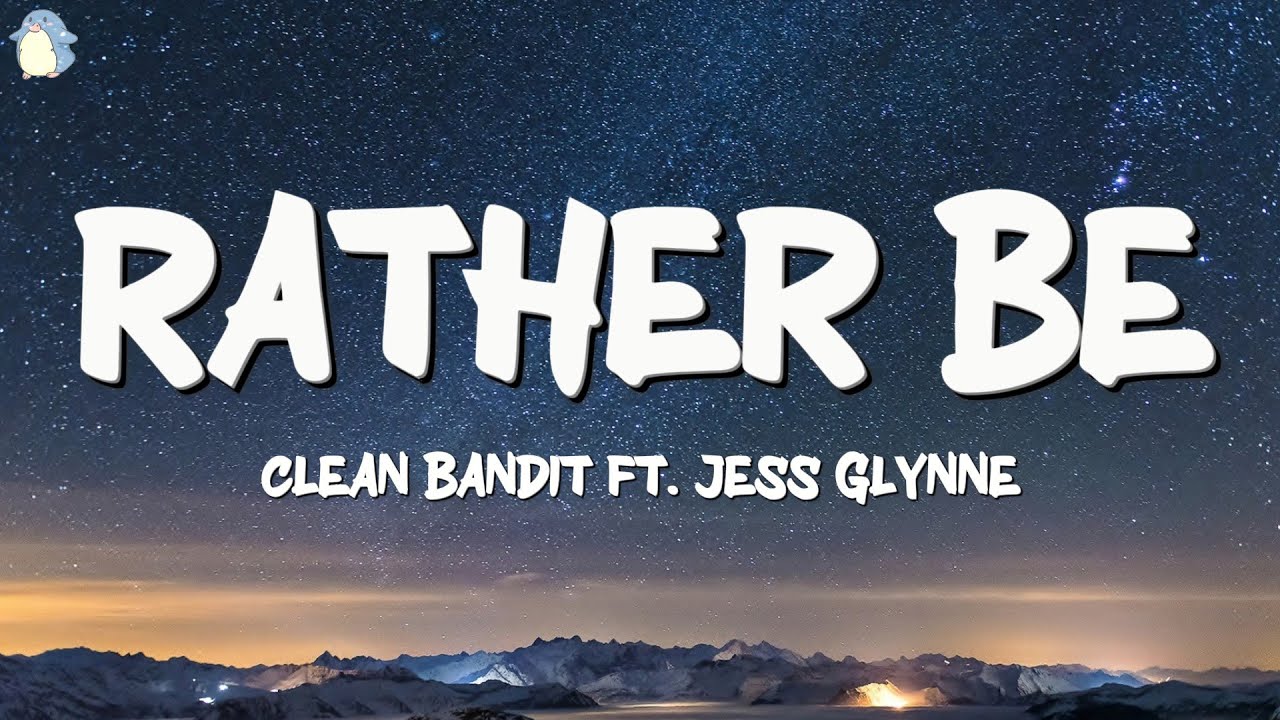 Rather Be - Clean Bandit ft. Jess Glynne (Lyrics) - YouTube