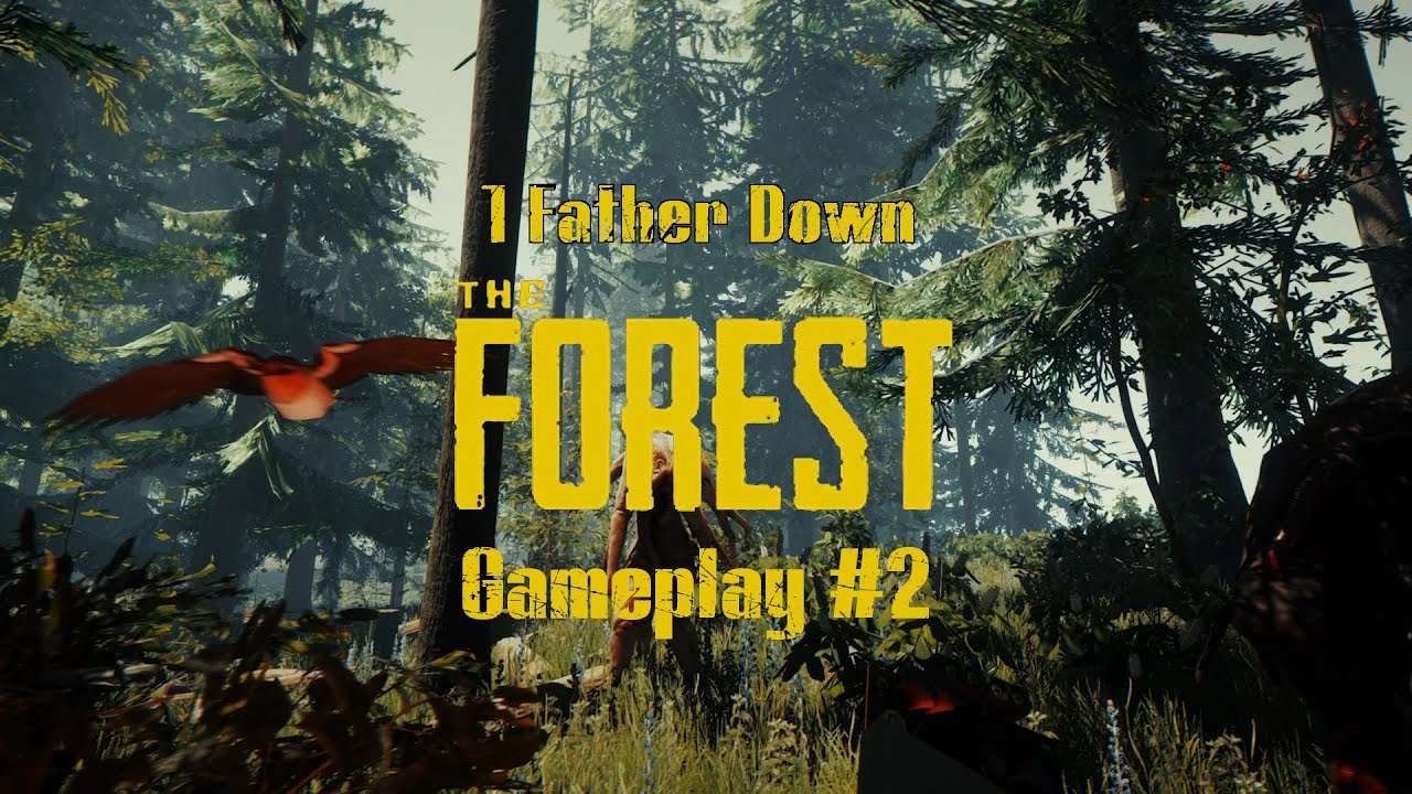 1 Father Down - The Forest Gameplay #2 [First Playthrough] - YouTube