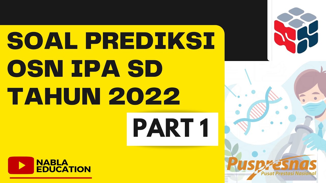 SIAP OSN IPA SD TAHUN 2022 | PREDIKSI SOAL OSN IPA SD | PART 1 - YouTube