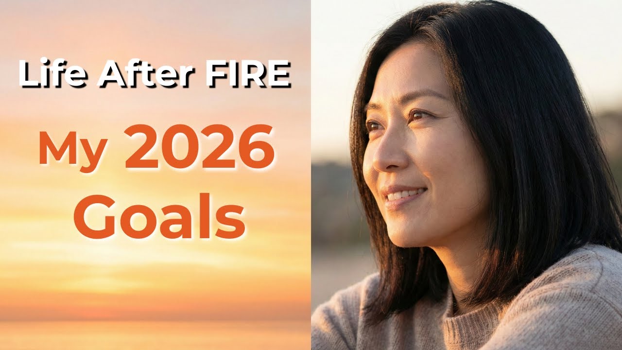 My 2026 Life Goals After Early Retirement | Designing Life with ...