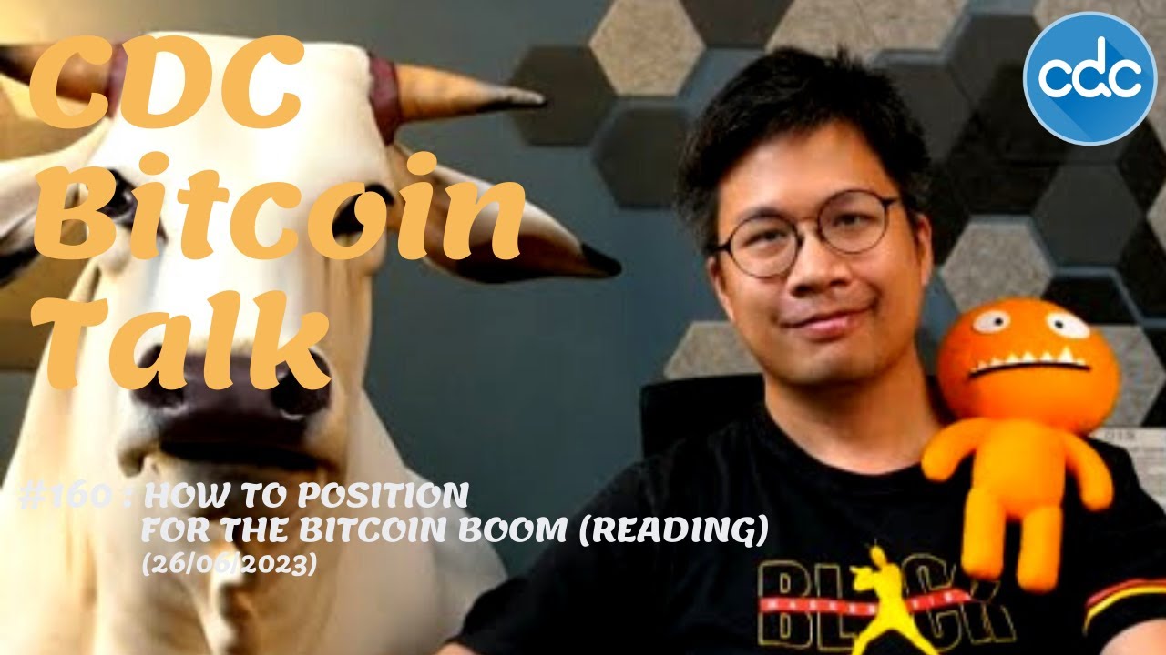 #BitcoinTalk 160: HOW TO POSITION FOR THE BITCOIN BOOM (READING) (26/06 ...