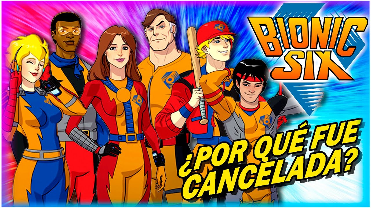 BIONIC SIX: LA FAMILIA BIONICA HISTORIA Y SU CANCELACIÓN - YouTube