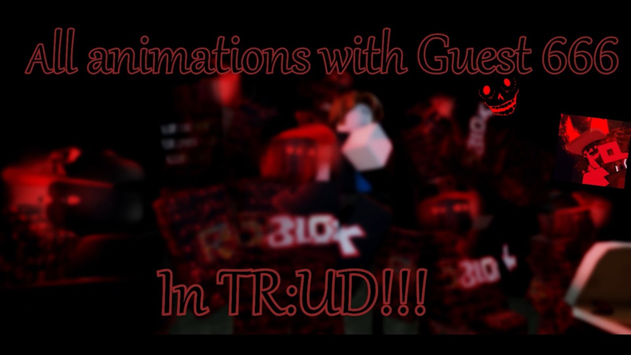 All animations with Guest 666 from The Robloxia: Until Dawn!!! - YouTube