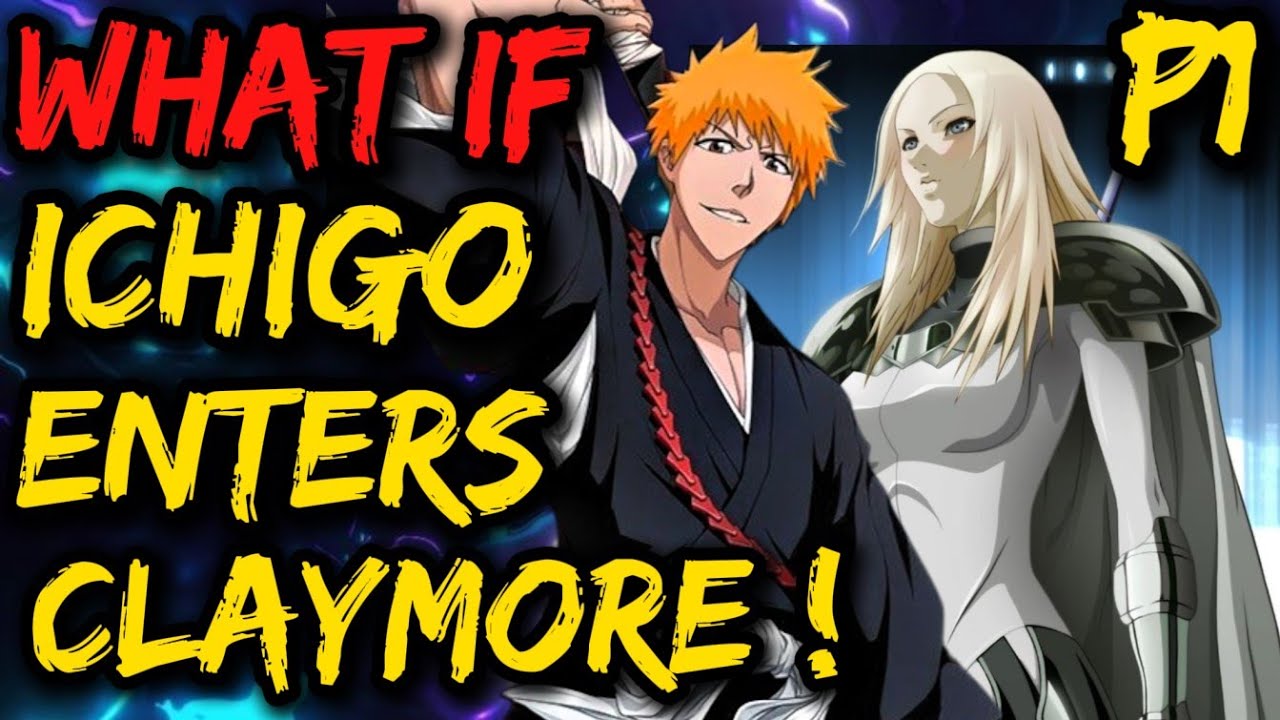 What if ICHIGO enters Claymore !? Ichigo X Claire New Mission 😳🥷 ...