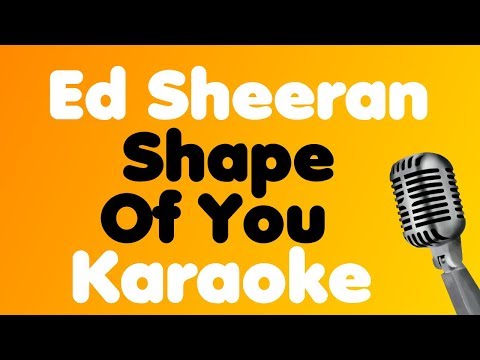 Ed Sheeran - Shape Of You - Karaoke