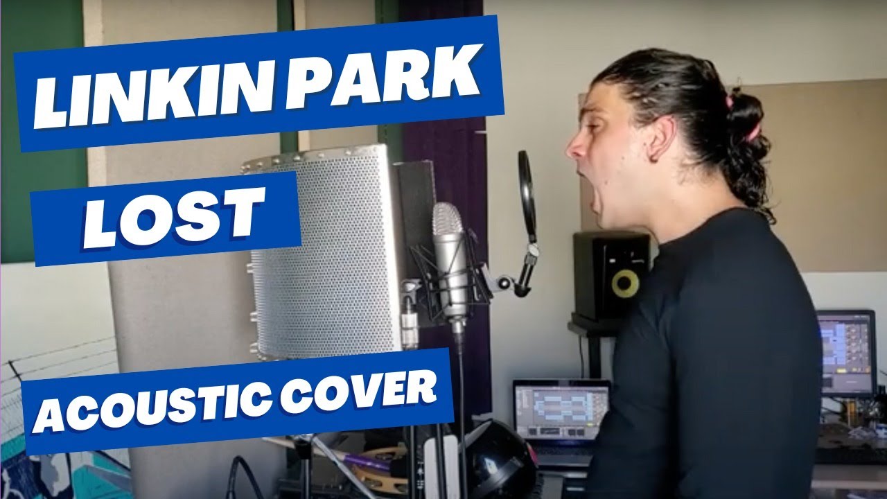 Linkin Park - Lost (Acoustic Cover) - YouTube