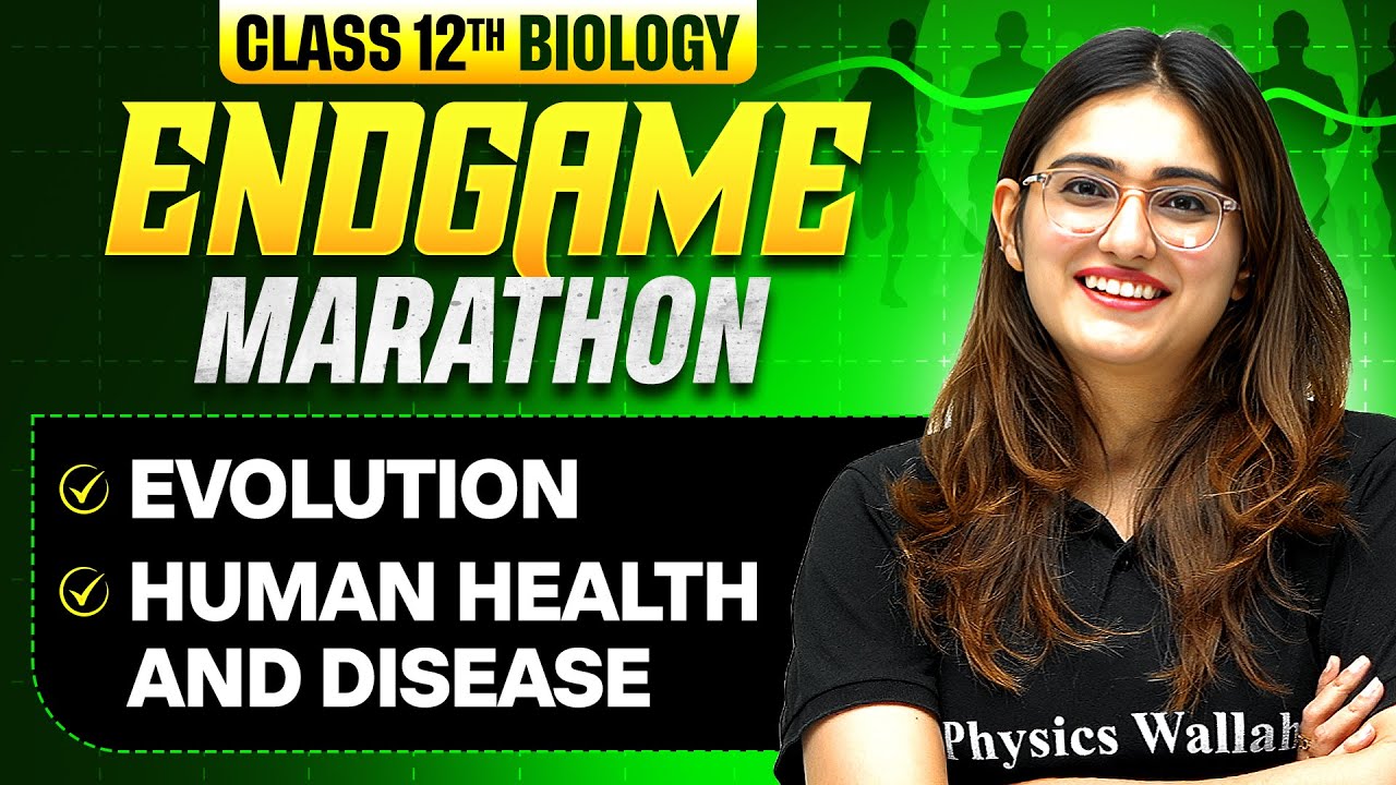 Class 12th BIOLOGY || Evolution, Human Health And Disease || ENDGAME ...