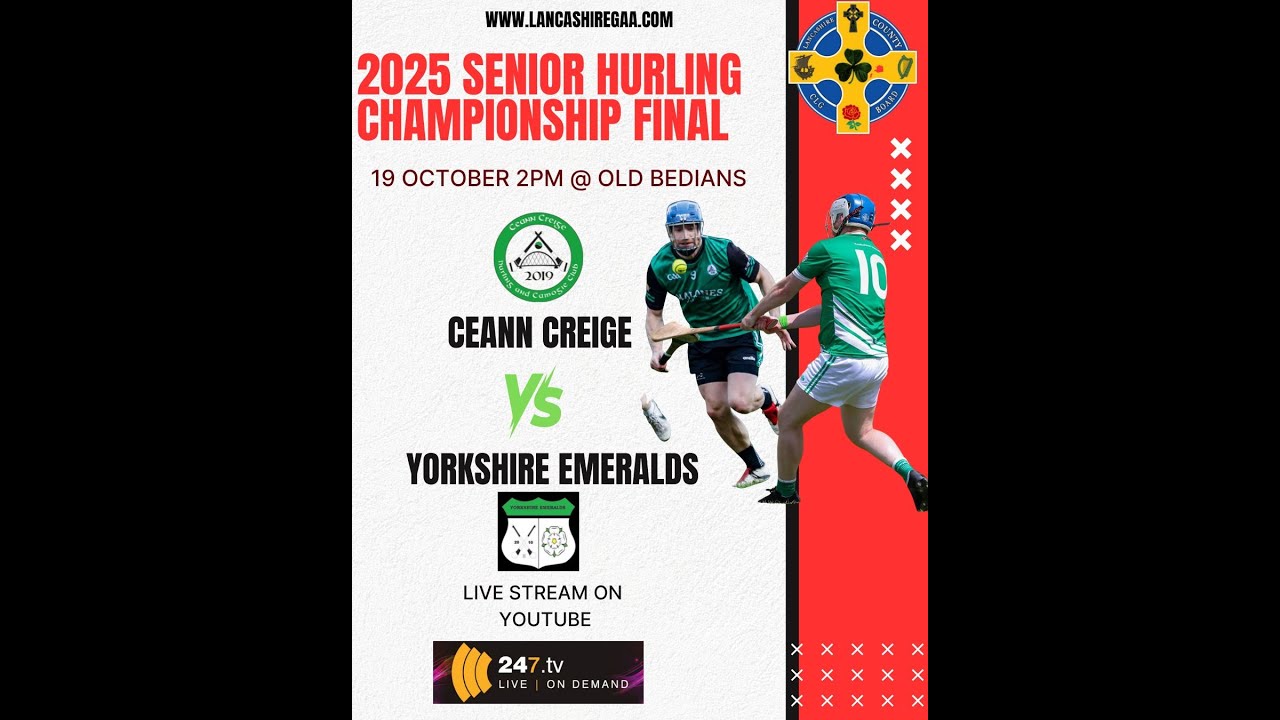 2025 Senior Hurling Championship Final - Ceann Creige vs Yorkshire ...