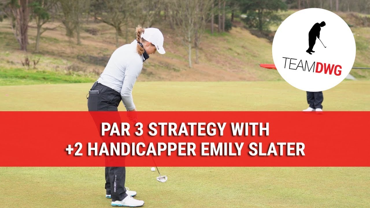 PAR 3 STRATEGY WITH EMILY SLATER - YouTube