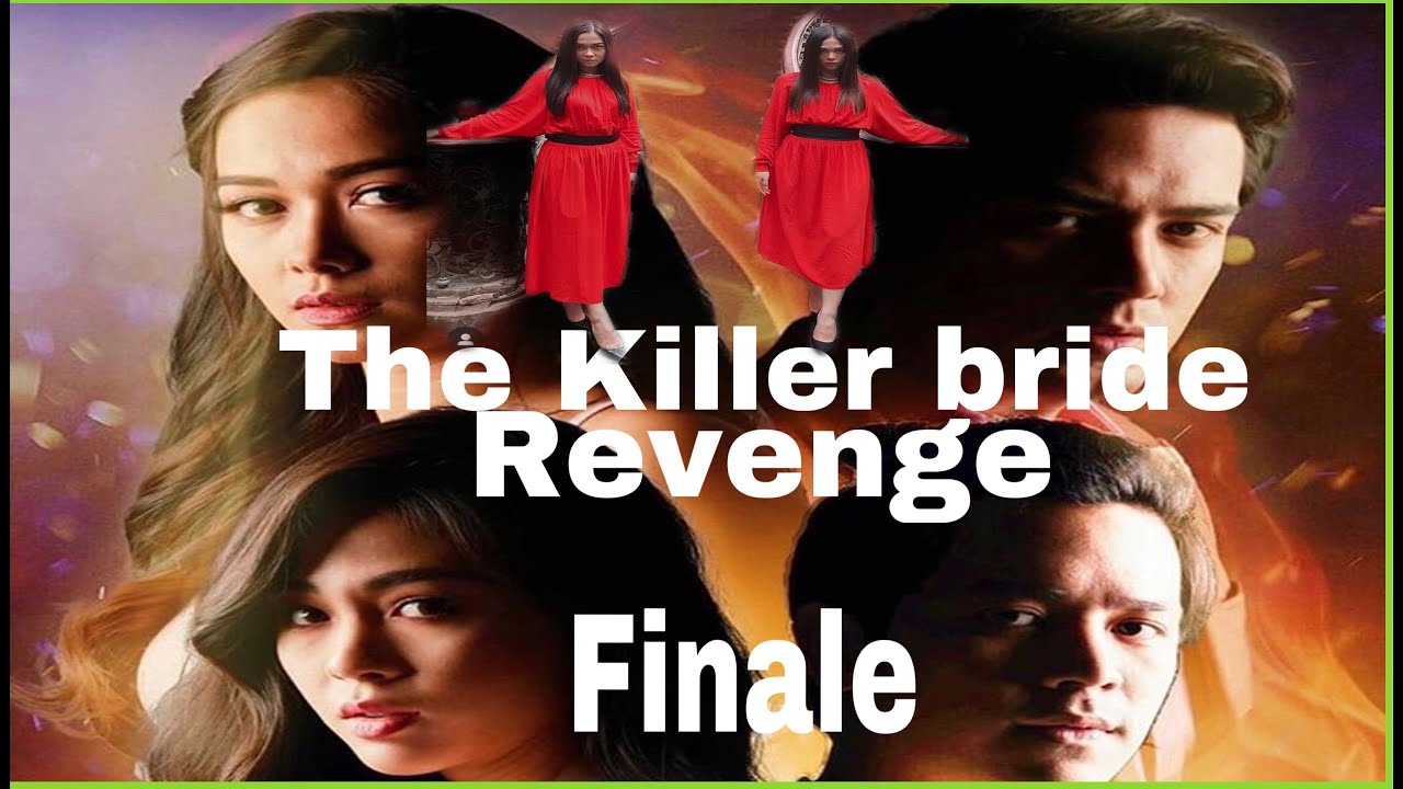 THE KILLER BRIDE / REVENGE FINALE - YouTube