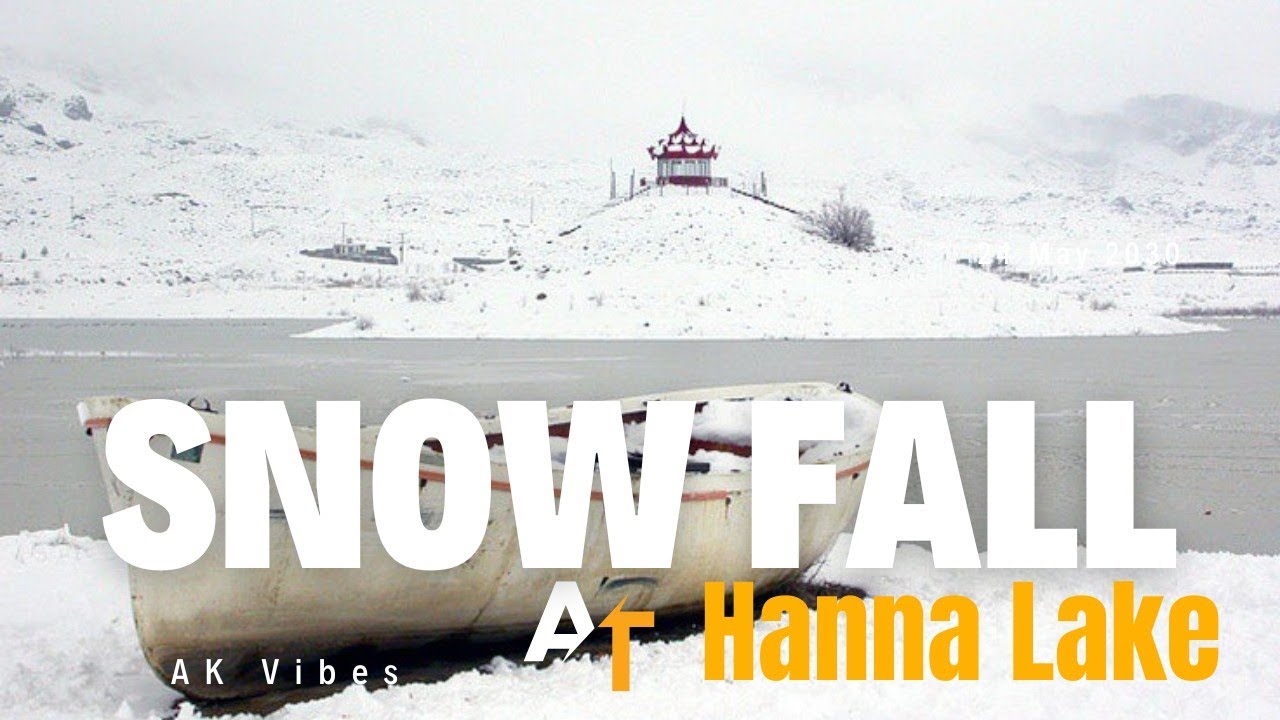 SNOW FALL AT HANNA LAKE |QUETTA |BALOCHISTAN | NEAR HANNA VALLEY ...