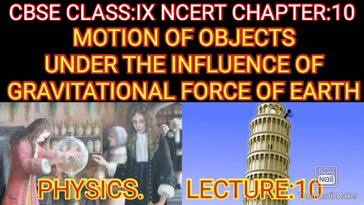 MOTION OF OBJECTS UNDER THE INFLUENCE OF GRAVITATIONAL FORCE OF THE ...