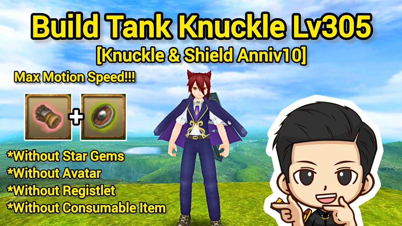 Build Tank Knuckle Lv305 !! Knuckle & Shield Anniv10 !! Max Motion ...