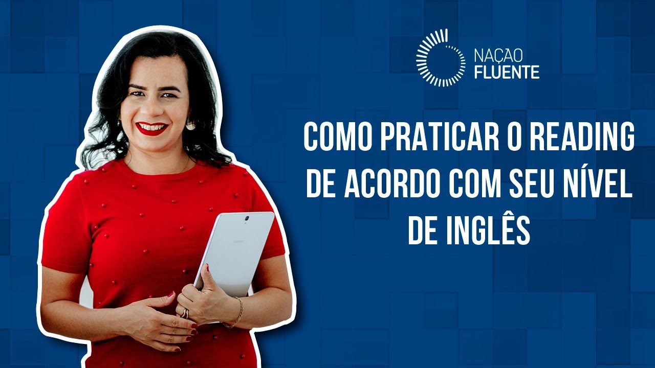 Como praticar o reading de acordo com seu nível de inglês - YouTube