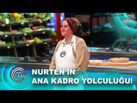 Nurten'in Ana Kadro Yolculuğunda Neler Yaşandı? | MasterChef Türkiye