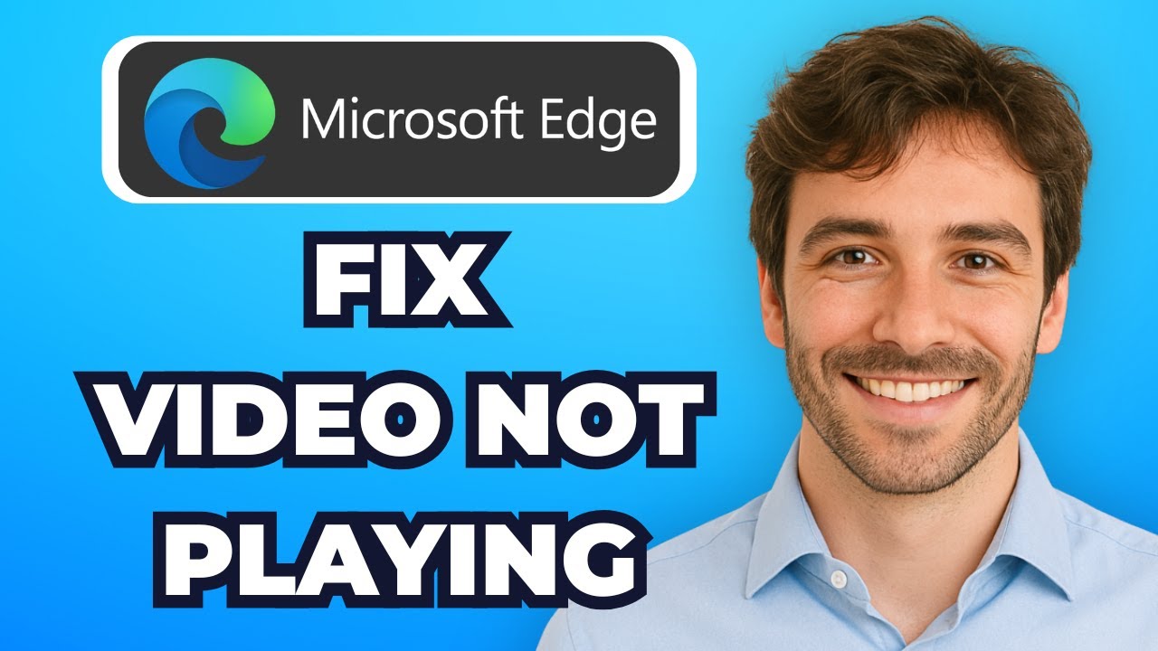 How to Fix YouTube or Other Videos Not Playing in Edge (Quick Tuto ...