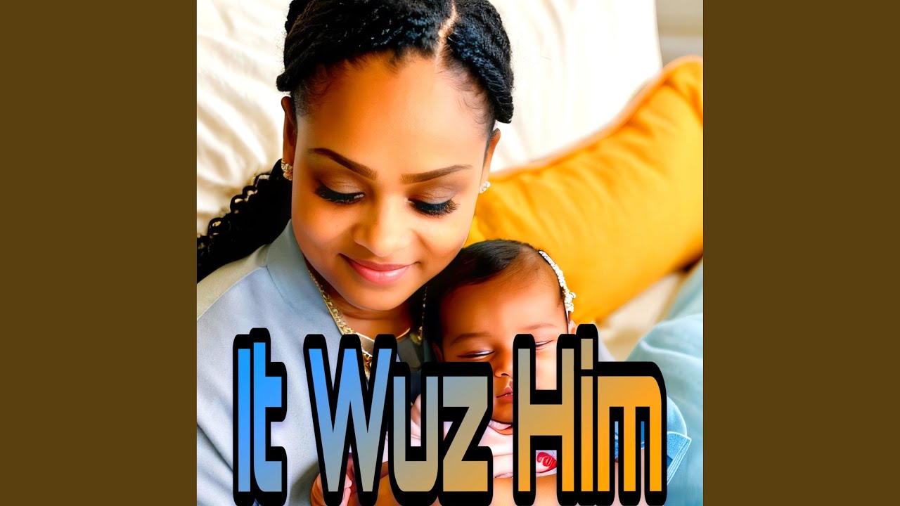 It Wuz Him - YouTube