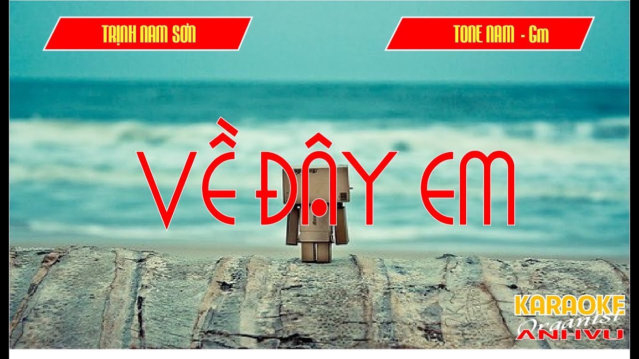KARAOKE - VỀ ĐÂY EM - TONE NAM Chords - Chordify