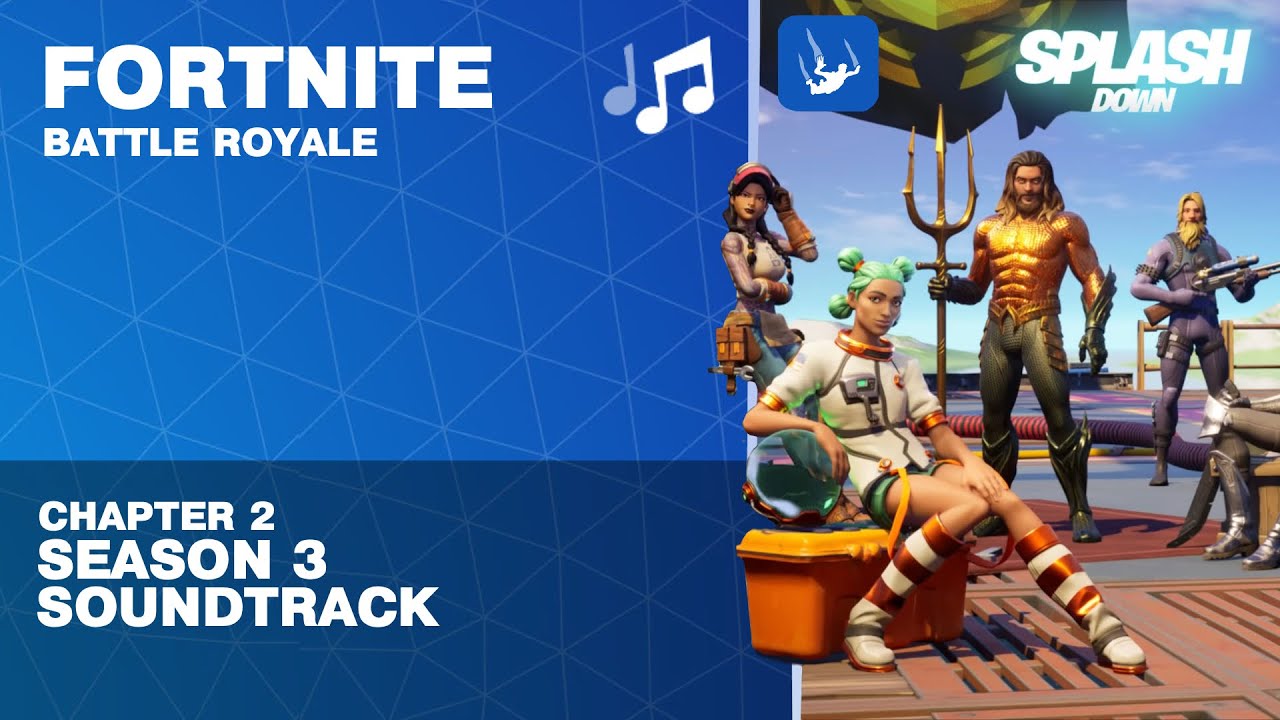 Fortnite: Battle Royale - Chapter 2 Season 3: Splash Down! | Soundtrack ...