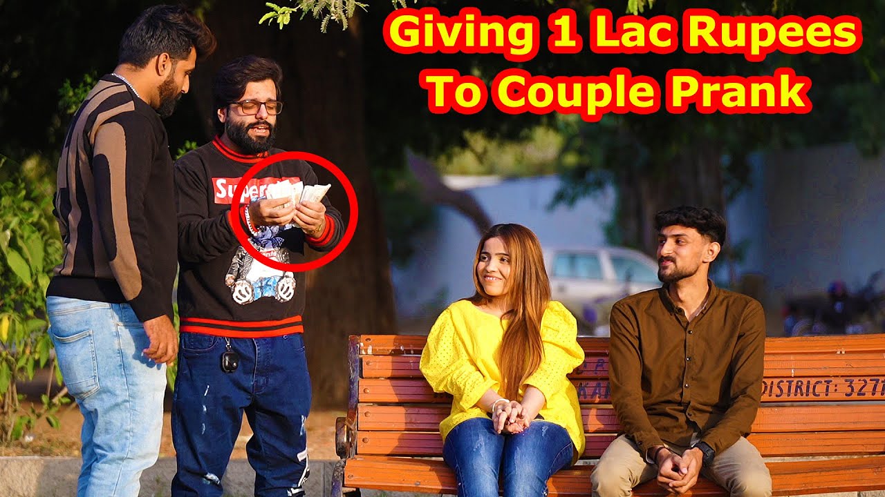 Giving 1 Lac Rupees To Couple Prank | Pranks In Pakistan ...
